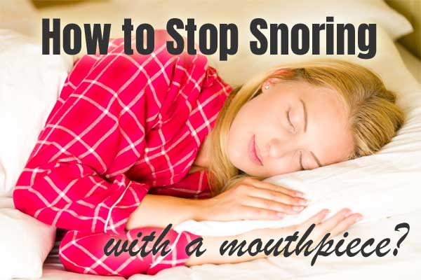 How to Stop Snoring - with a Mini Snoring Mouthpiece?